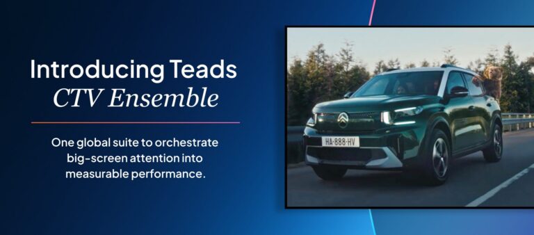 Teads Launches CTV Ensemble for Unified Omnichannel Orchestration - Teads
